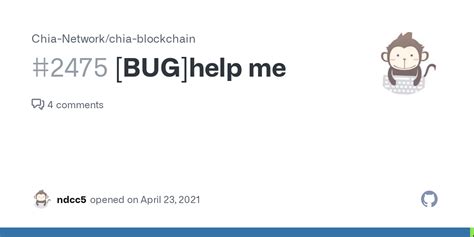 [bug]help me · issue 2475 · chia network chia blockchain · github