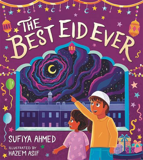 The Best Eid Ever Sufiya Ahmed 9781801993777 Books