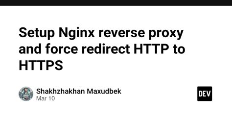 Setup Nginx Reverse Proxy And Force Redirect To Dev Community