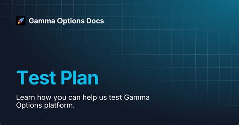 Test Plan Gamma Options Docs