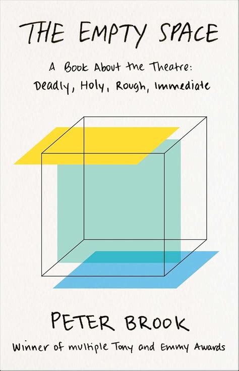 The Empty Space: A Book About the Theatre: Deadly, Holy, Rough ...