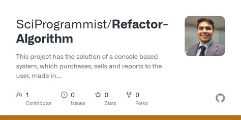 Github Sciprogrammistrefactor Algorithm This Project Has The