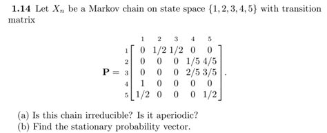 Solved Let Xn Be A Markov Chain On State Space Chegg