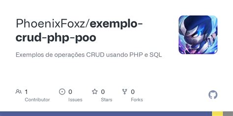 Github Phoenixfoxz Exemplo Crud Php Poo Exemplos De Opera Es Crud Usando Php E Sql