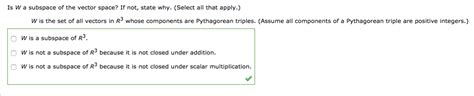 Solved Is W A Subspace Of The Vector Space If Not State Chegg