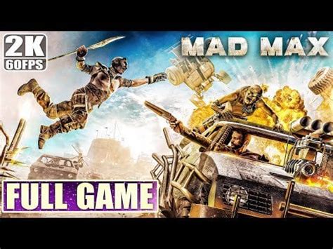 [ Mad Max ] Full Game Walkthrough Part 1 Pc 60fps R Theholyhippo