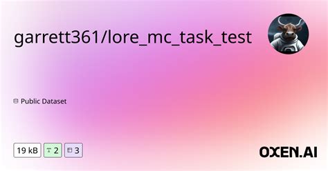 Garrett361loremctasktest Datasets At Oxenai