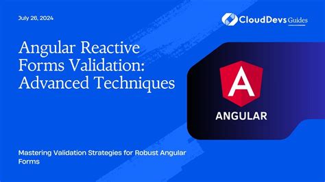 Angular Reactive Forms Validation Advanced Techniques