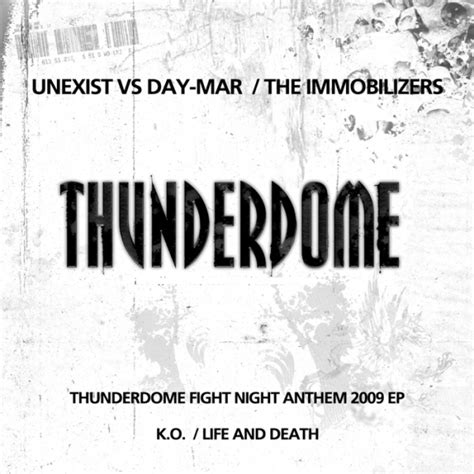 The Immobilizers Life And Death Thunderdome Fight Night Anthem 2009