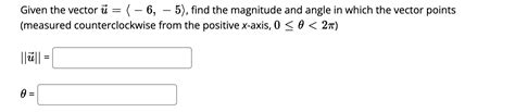 solved given the vector u −6 −5 find the magnitude and