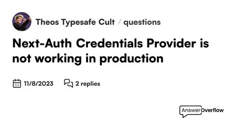 Next Auth Credentials Provider Is Not Working In Production Theos Typesafe Cult