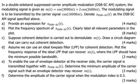 Solved In A Double Sideband Suppressed Carrier Amplitude Chegg Com