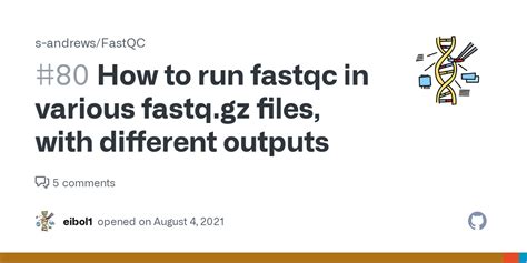 How To Run Fastqc In Various Fastq Gz Files With Different Outputs Issue S Andrews