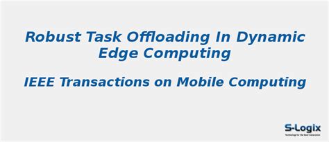 Robust Task Offloading S Logix