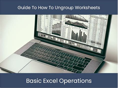 Guide To How To Ungroup Worksheets