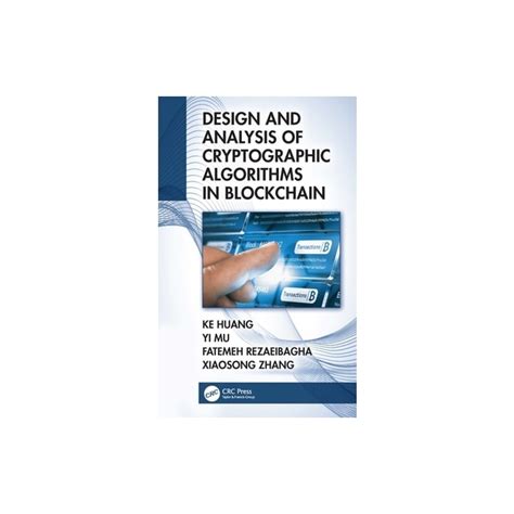 Design And Analysis Of Cryptographic Algorithms In Blockchain Ke Huang