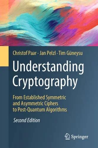 Understanding Cryptography From Established Symmetric And Asymmetric