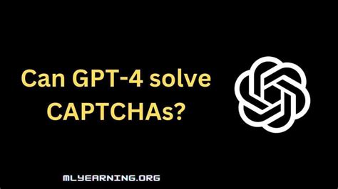 Can Gpt 4 Solve Captchas