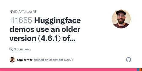 Huggingface Demos Use An Older Version 461 Of Transformers Which