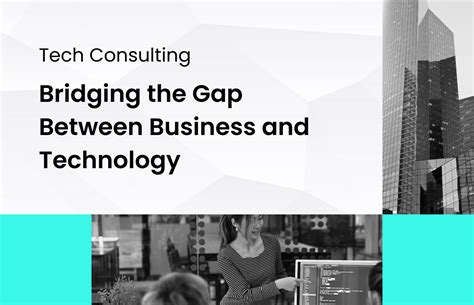 How Tech Consulting Bridges The Gap Between Business And Technology