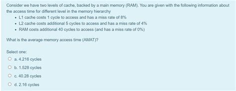 Solved Consider We Have Two Levels Of Cache Backed By A Chegg Com