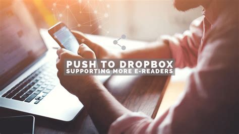 Send Web Articles To Dropbox Remarkable And More