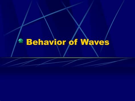 Behavior Of Wavesppt