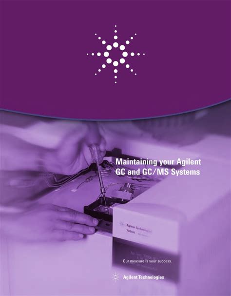 Agilent 2010 Maintaining Your Agilent Gc And Gc Ms Systems