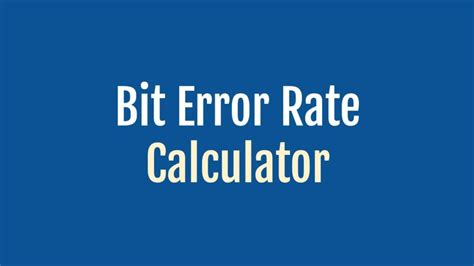Bit Error Rate Calculator With Examples