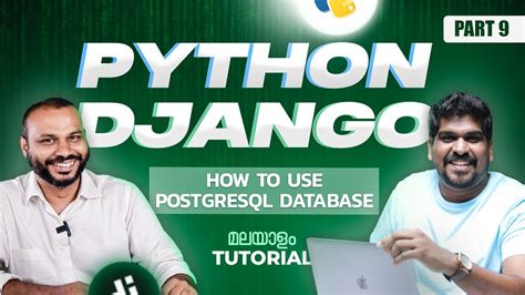 Part 09 How To Use Postgresql Database Python Django Tutorial Brototype Tutorials