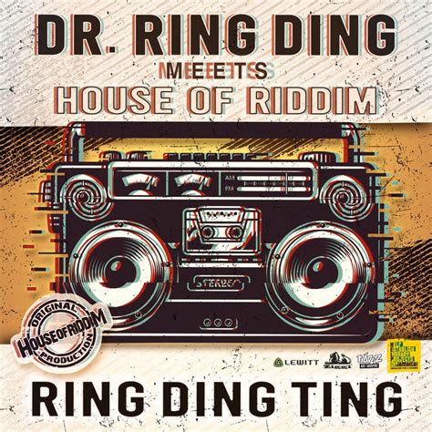 Listen Dr Ring Ding Meets House Of Riddim Ring Ding Ting