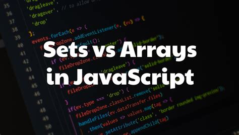 Set Vs Array In Javascript Understanding The Trade Offs By Lucas