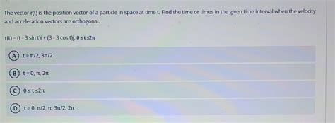 Solved The Vector R T Is The Position Vector Of A Particle Chegg