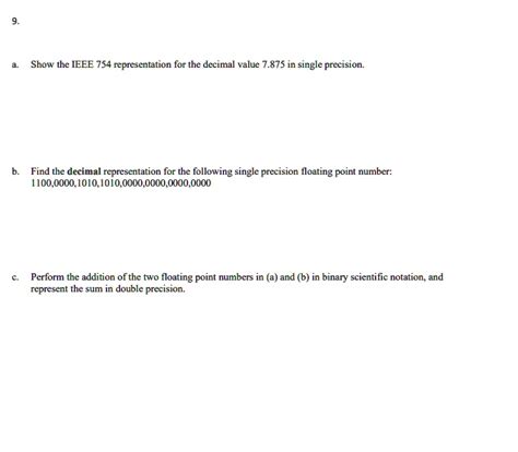 9 A Show The Ieee 754 Representation For The Decimal Value 7875 In Single Precision B Find