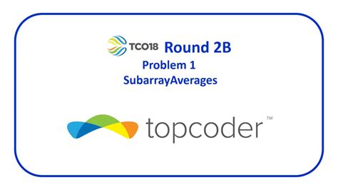 Topcoder Tco18 Round 2b Problem 1 Subarrayaverages Youtube