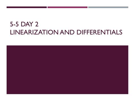 PPT Day Linearization And Differentials PowerPoint Presentation ID