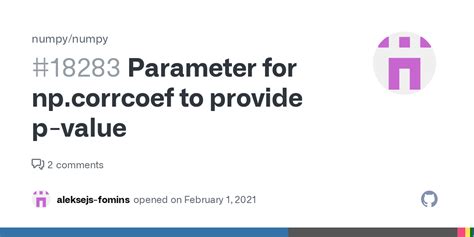 Parameter For Np Corrcoef To Provide P Value Issue Numpy Numpy GitHub