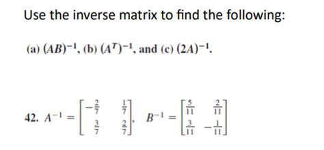Solved Use The Inverse Matrix To Find The Following A Chegg