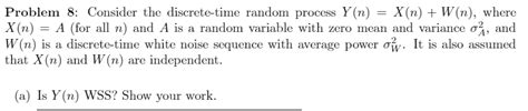 Solved Problem 8 Consider The Discrete Time Random