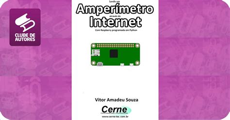 Lendo Um Amperímetro Através Da Internet Com Raspberry Programada Em
