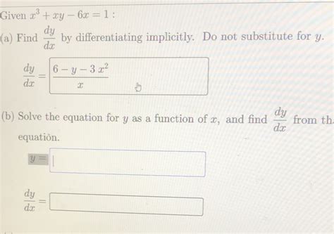 Solved Given X 3 Xy 6x 1 A Find Dy Dx By Differentiating