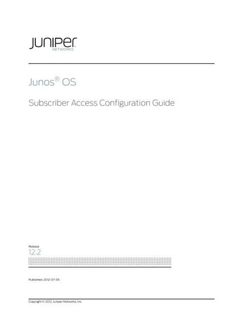 Junos OS Subscriber Access Configuration Guide Juniper Networks