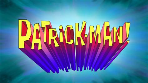 Patrick-Man! | Encyclopedia SpongeBobia | FANDOM powered by Wikia