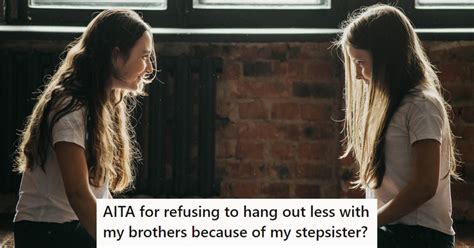 Her New Stepsister Asked Her To Avoid Her Biological Brothers So She