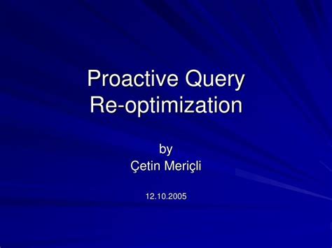 Ppt Proactive Query Re Optimization Powerpoint Presentation Free