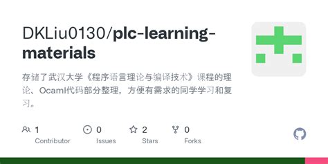 Github Dkliu0130plc Learning Materials 存储了武汉大学《程序语言理论与编译技术》课程的理论、ocaml代码部分整理，方便有需求的同学学习和复习。