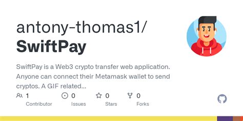GitHub Antony Thomas SwiftPay SwiftPay Is A Web Crypto Transfer Web Application Anyone Can