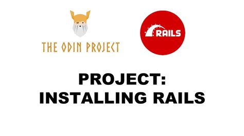 Project Installing Rails Ruby On Rails The Odin Project Youtube
