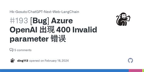 Bug Azure Openai 出现 400 Invalid Parameter 错误 · Issue 193 · Hk Gosuto
