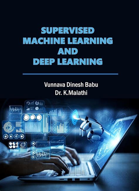 Buy Supervised Machine Learning And Deep Learning By Vunnava